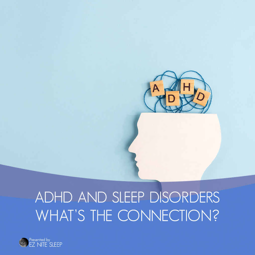 Exploring the Correlation Between ADHD and Sleep Disorders – EZ Nite Sleep
