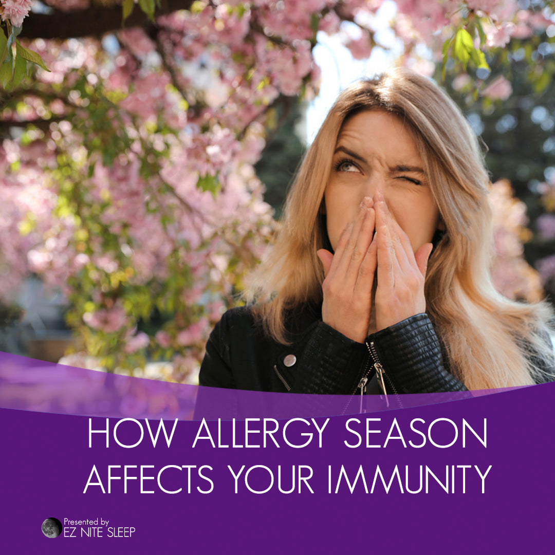 Allergy Season and Sleep: How Boosting Your Immune System Can Lead to ...
