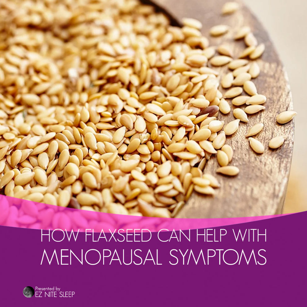 How Flaxseed Can Help Reduce Menopausal Symptoms Like Hot Flashes – EZ ...