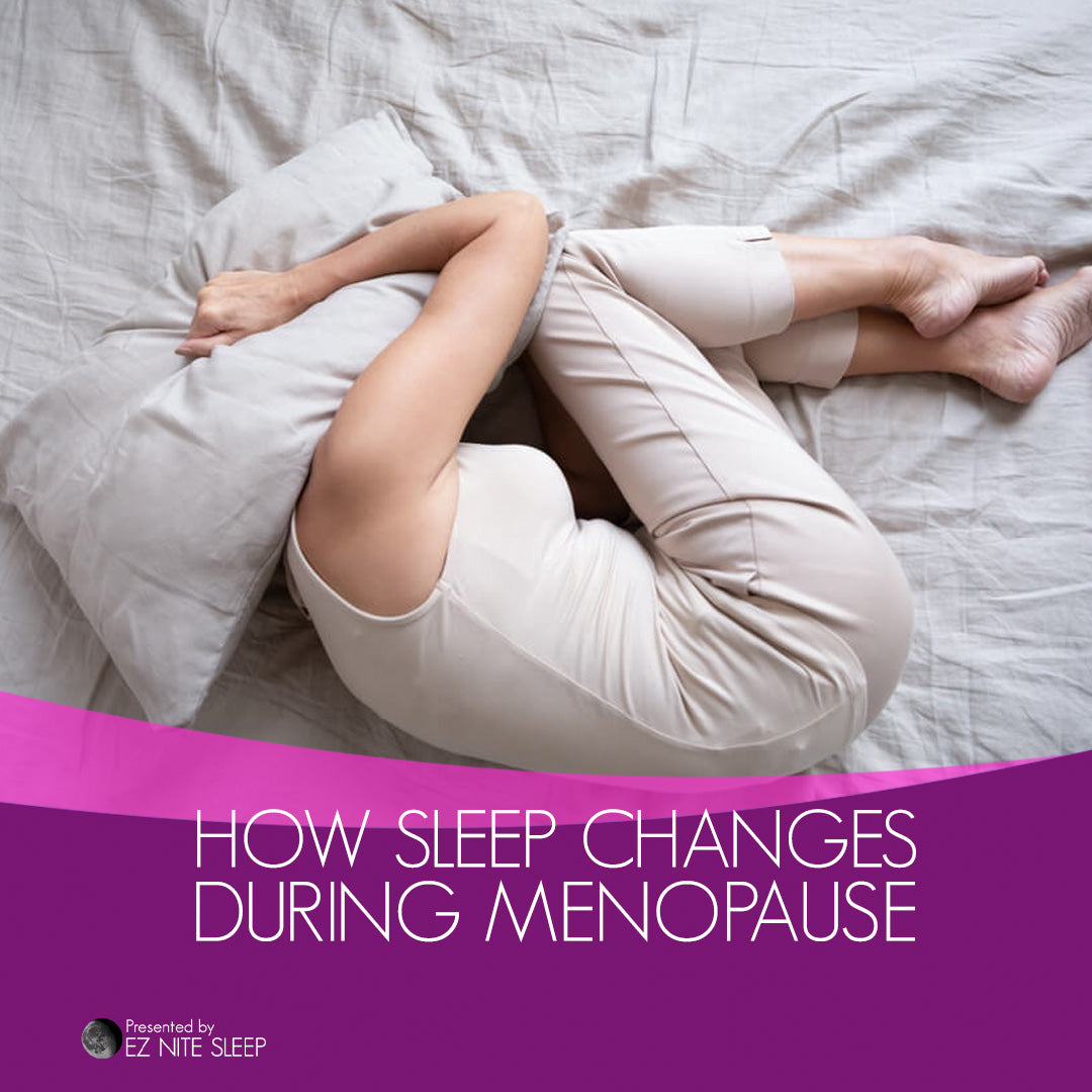 How Sleep Changes During Menopause and What You Can Do About It – EZ Nite Sleep