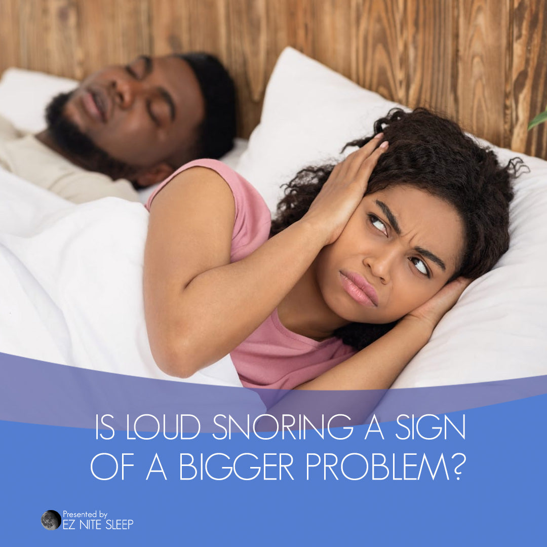 Is Loud Snoring a Sign of a Bigger Problem? How to Know When It’s More ...