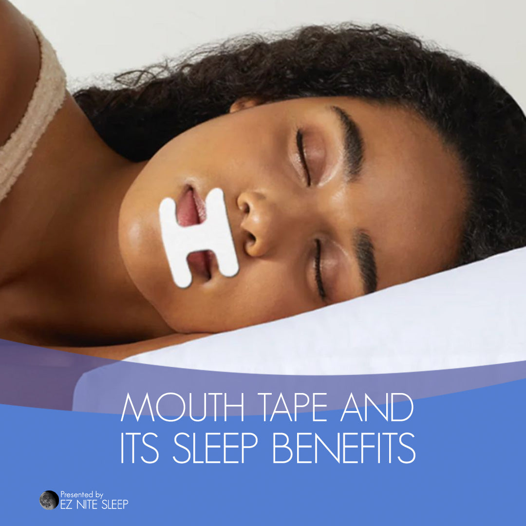 What is Mouth Tape and How Can It Improve Your Sleep? – EZ Nite Sleep