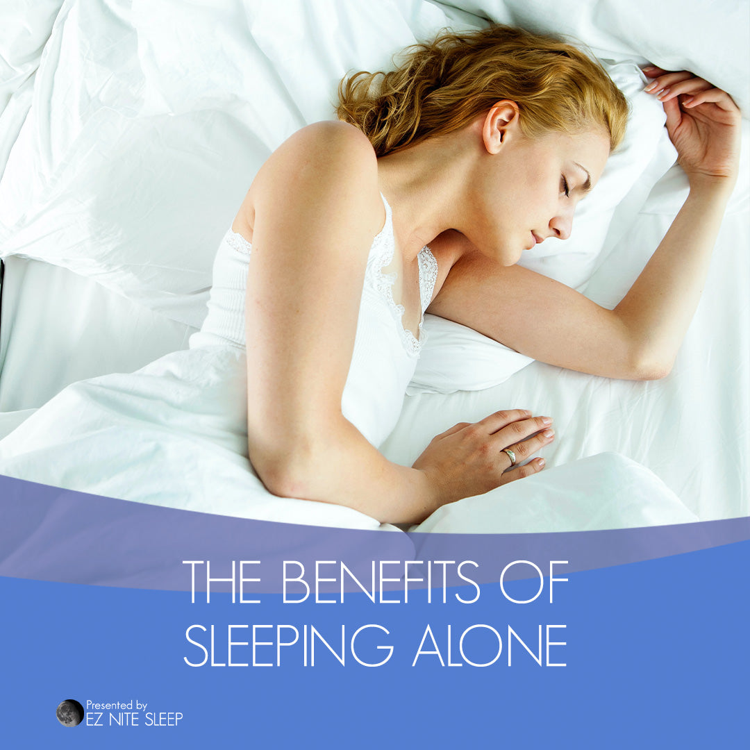 The Benefits of Sleeping Alone – EZ Nite Sleep