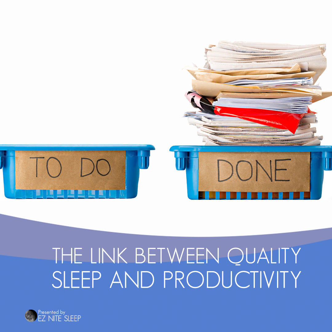 The Link Between Quality of Sleep and Productivity – EZ Nite Sleep